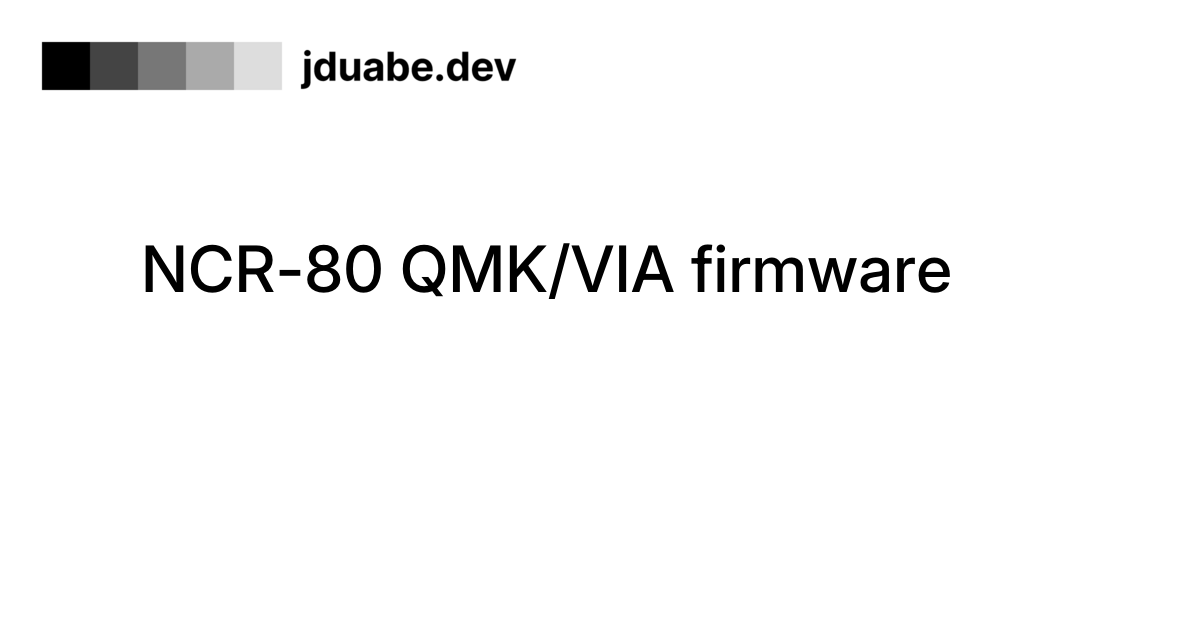 NCR-80 QMK/VIA firmware